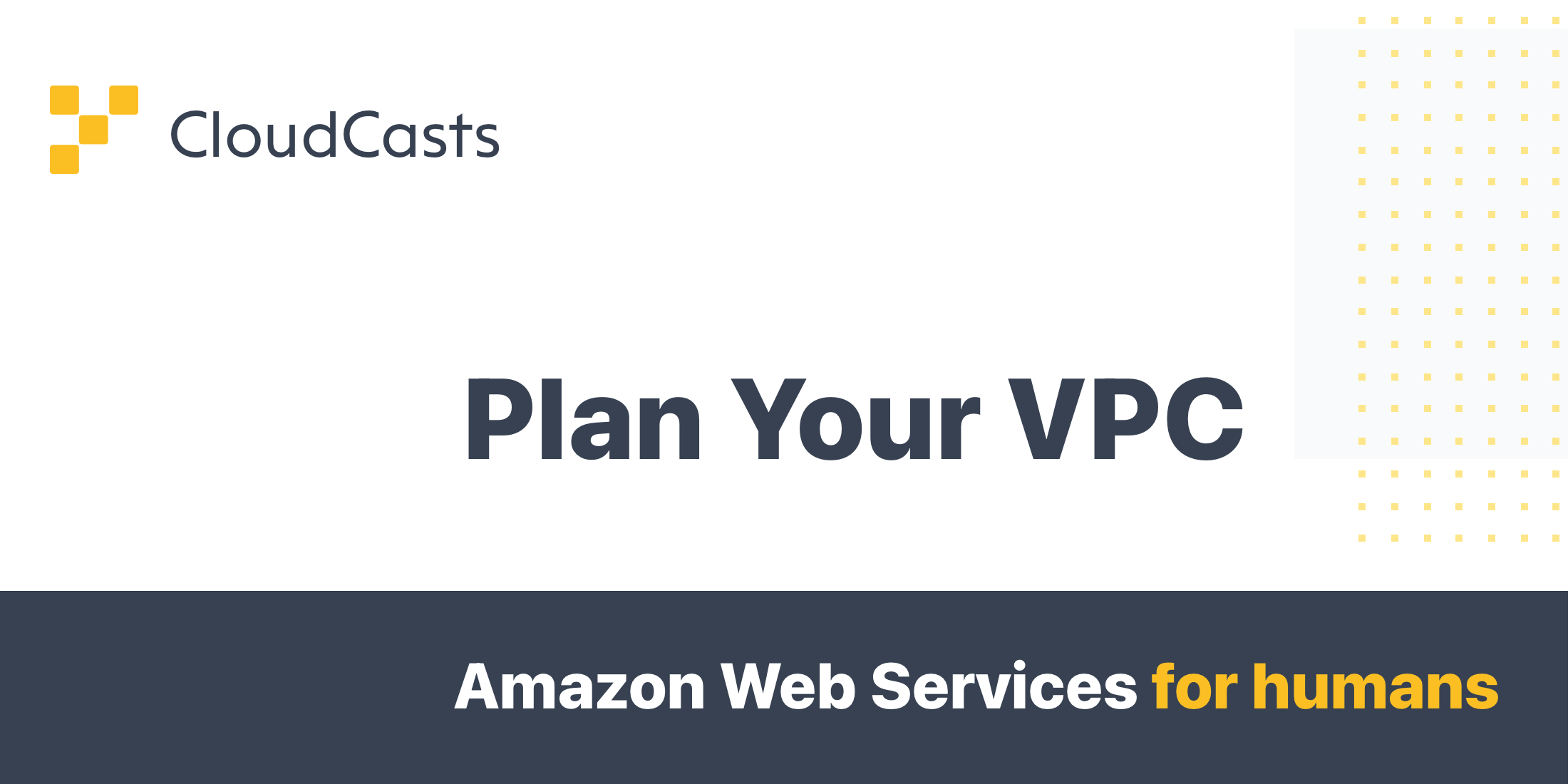 Plan Your VPC Usage - CloudCasts